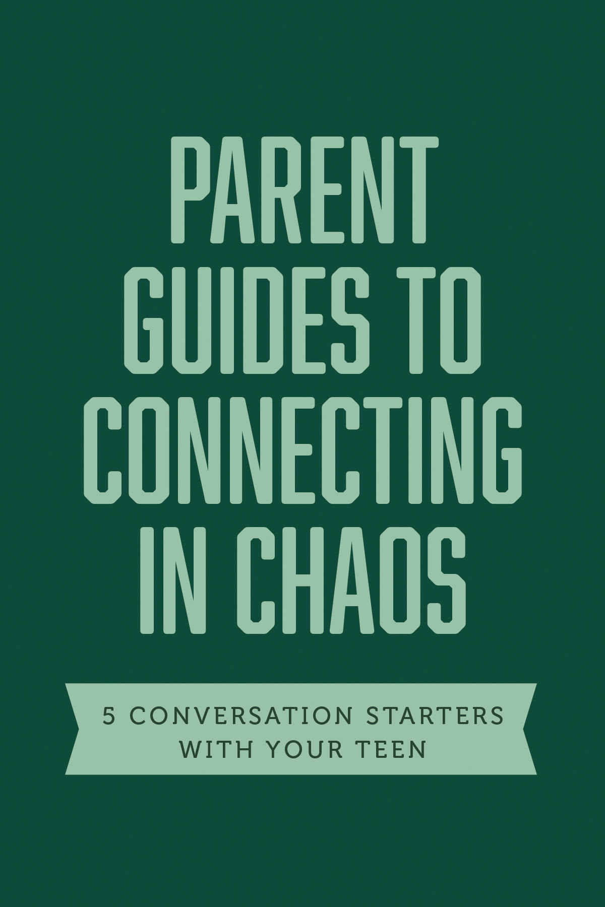 Tyndale | Parent Guides to Connecting in Chaos